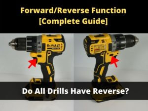 Do All Drills Have Reverse? Forward/Reverse Function [Guide] - ToolsOwner