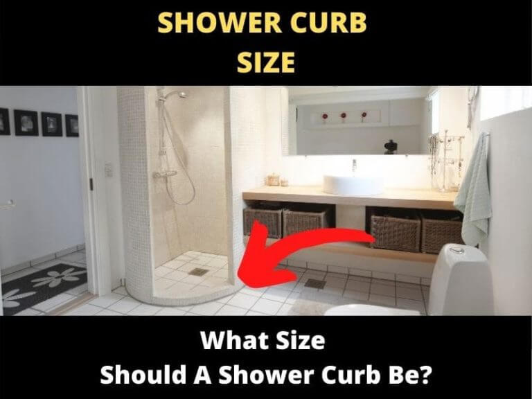 Optimal Shower Curb Size A Comprehensive Guide For Your Bathroom